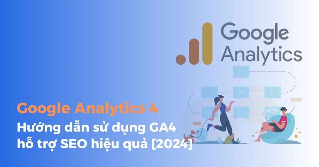 Google Tag Manager là gì? Cách sử dụng Google Tag Manager 2024